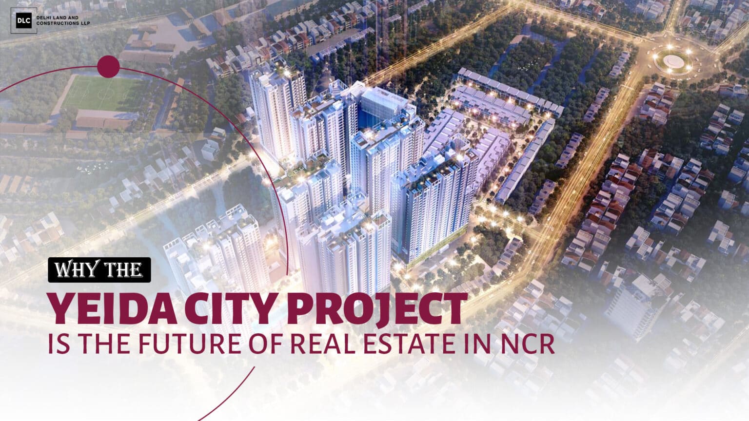Why the YEIDA City Projct is the Future of Real Estate in NCR